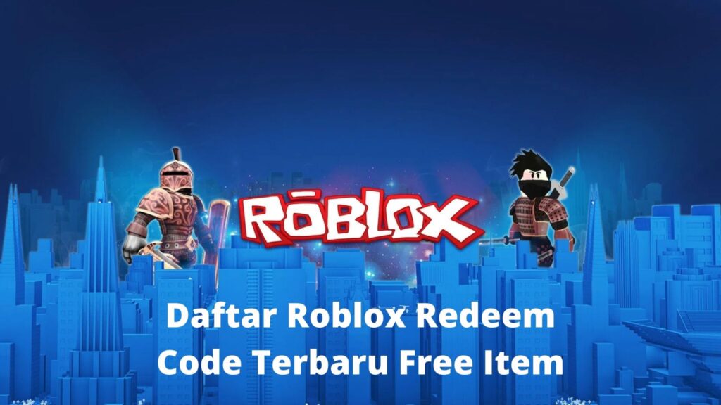 Daftar Roblox Redeem Code Terbaru Free Item - IdxStock